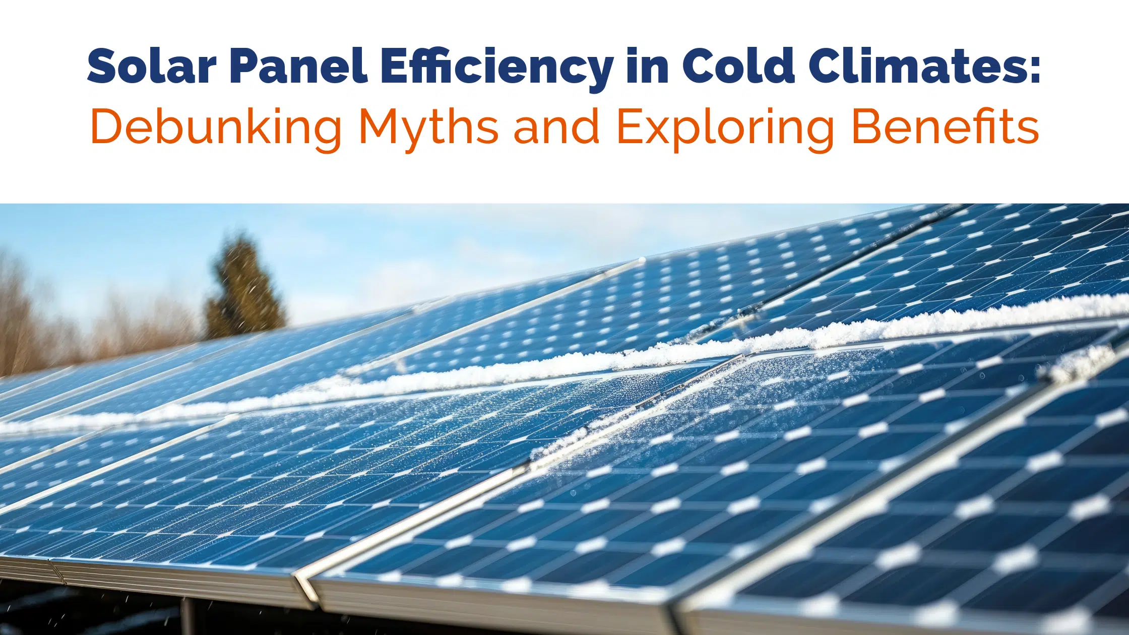 Solar Panel Efficiency in Winter: Myths & Benefits Explained